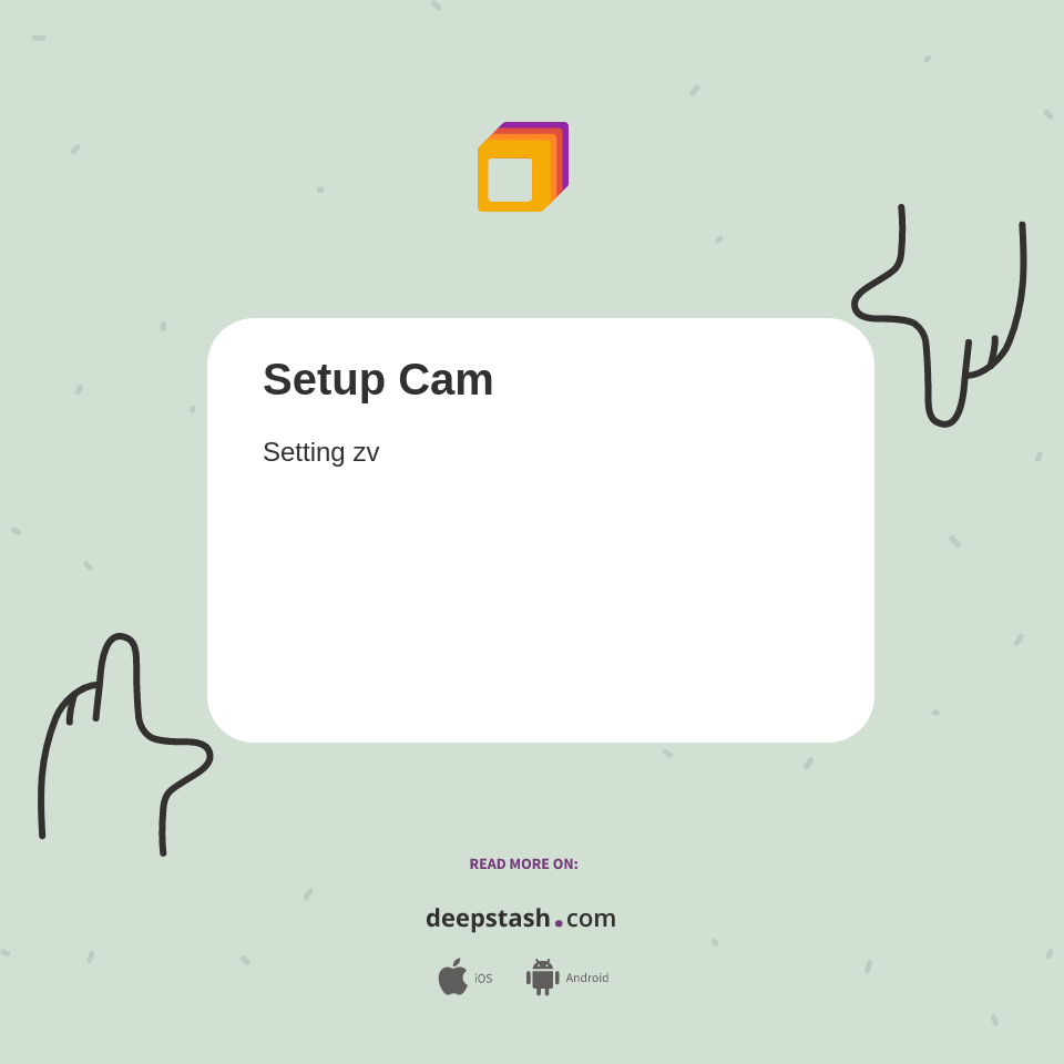 Setup Cam - Deepstash