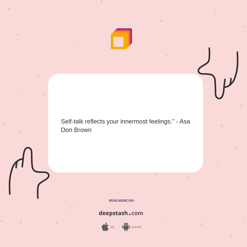 Self-talk reflects your... - Deepstash