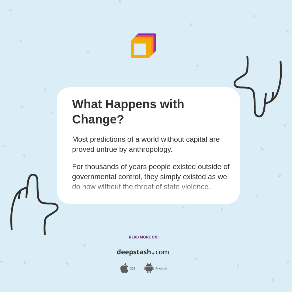 What Happens with Change? - Deepstash