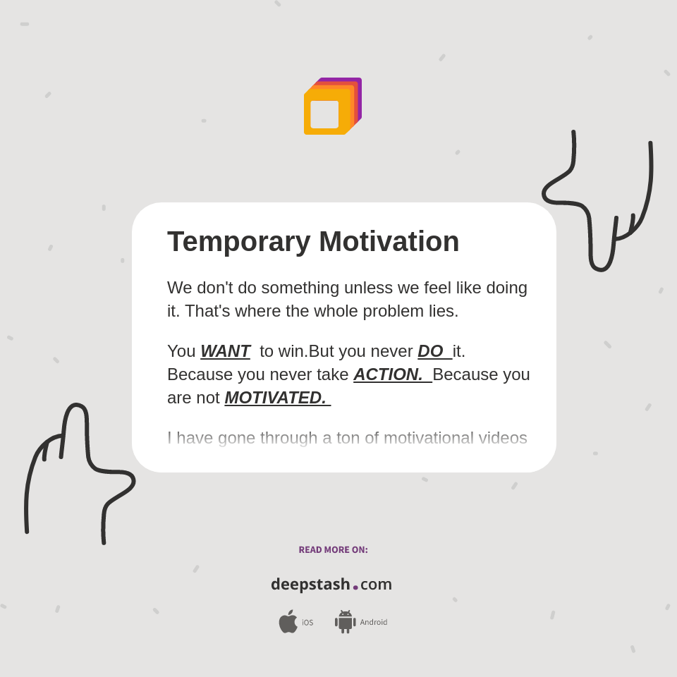 Temporary Motivation - Deepstash