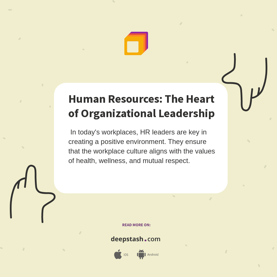 Human Resources: The Heart of Organizational Leadership - Deepstash