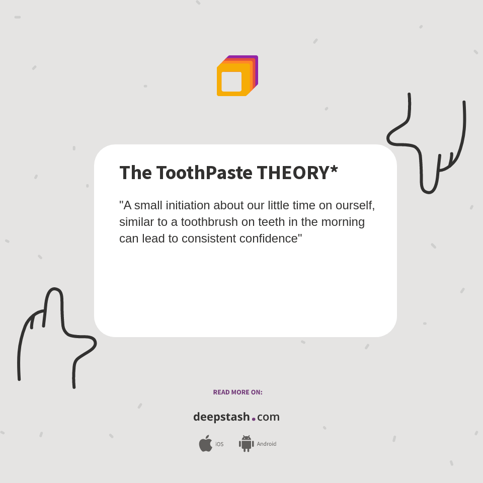 The ToothPaste THEORY* - Deepstash