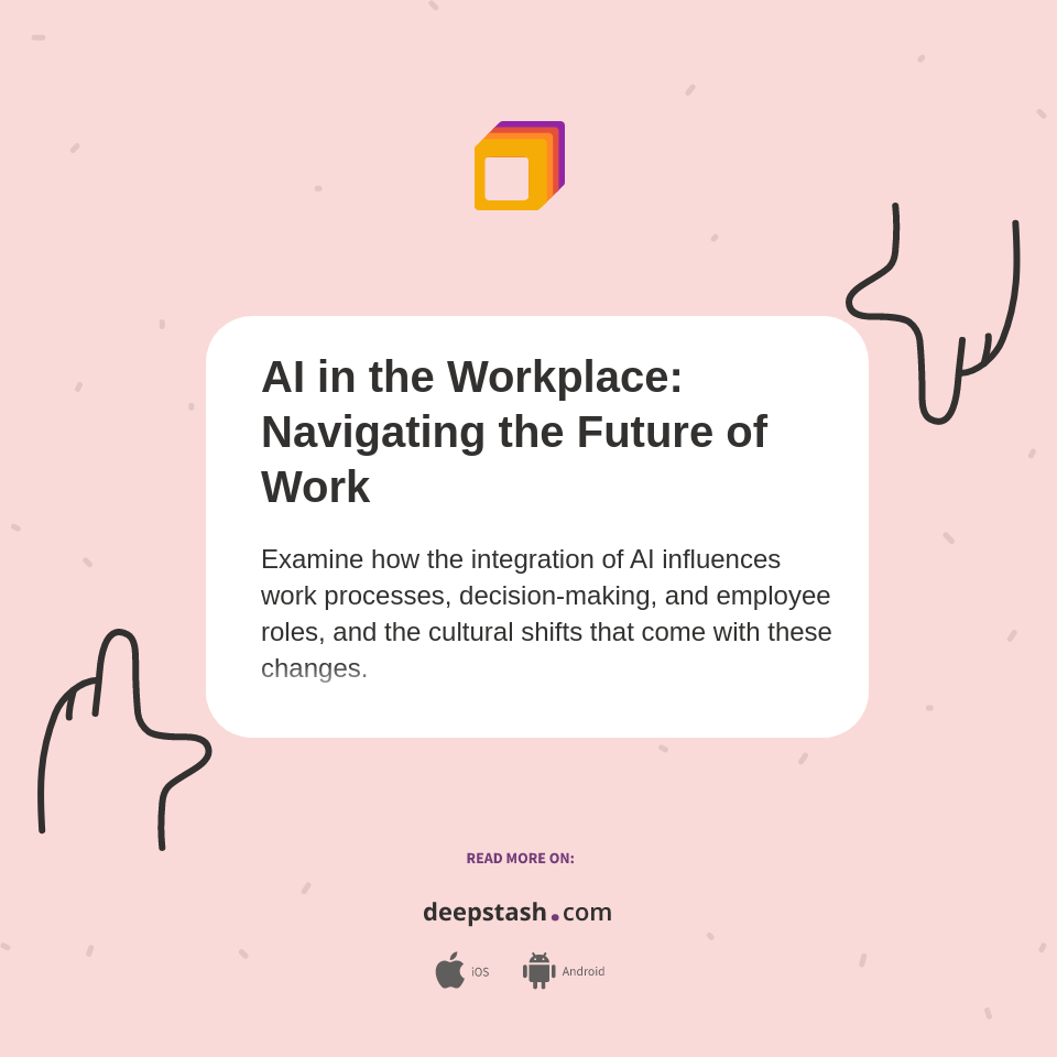 AI in the Workplace: Navigating the Future of Work - Deepstash