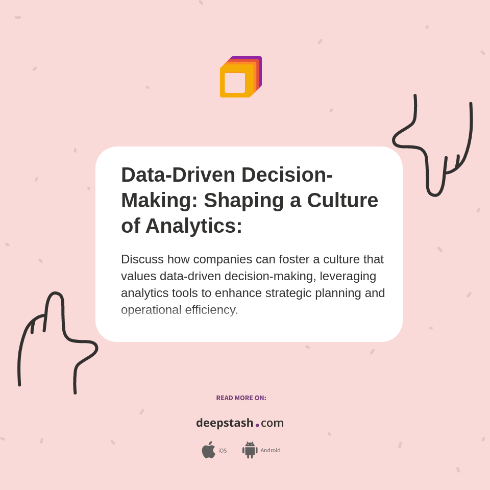 Data-Driven Decision-Making: Shaping a Culture of Analytics: - Deepstash