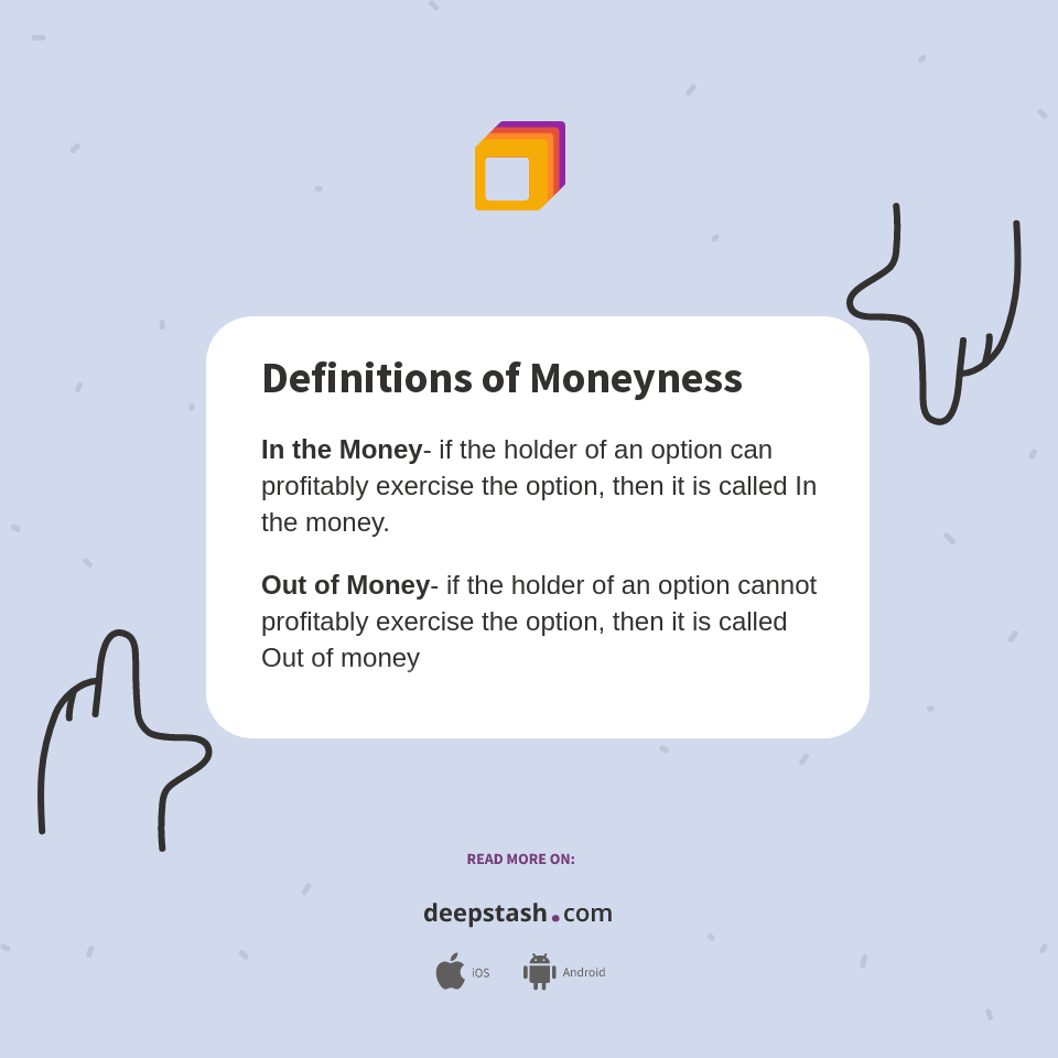 Definitions of Moneyness - Deepstash