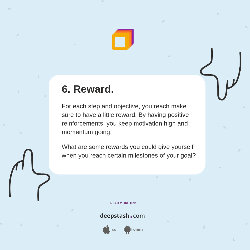 6. Reward. - Deepstash