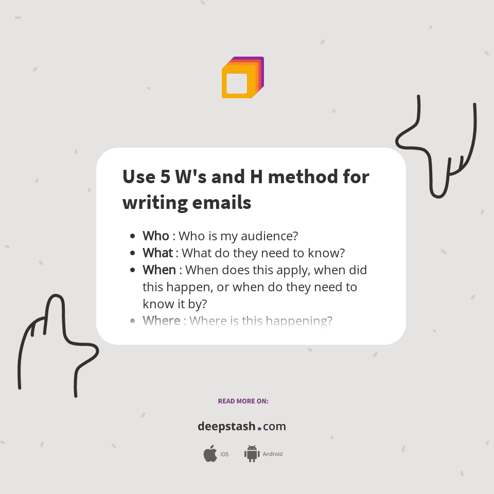 Use 5 W's and H method for writing emails - Deepstash