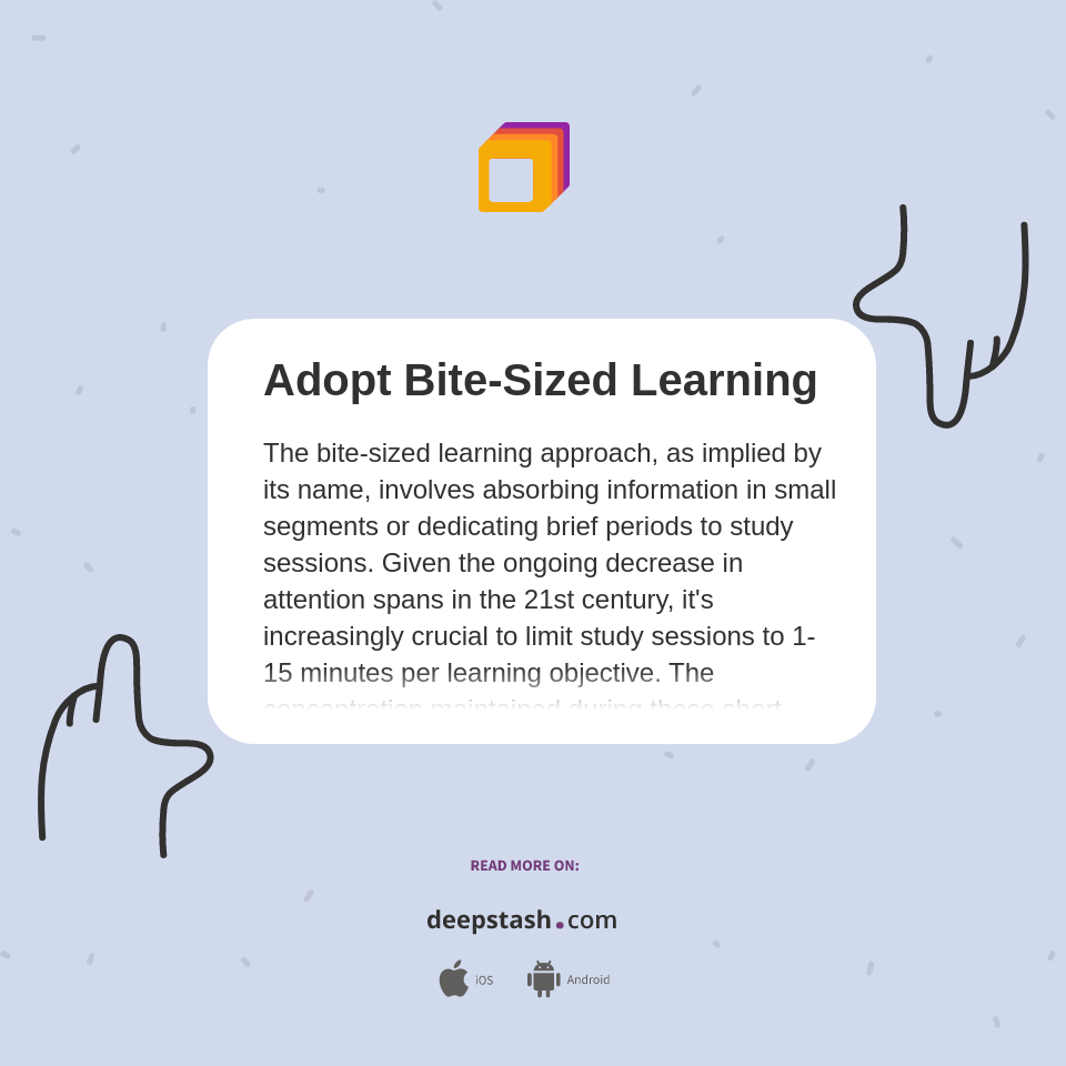 Adopt Bite-Sized Learning - Deepstash