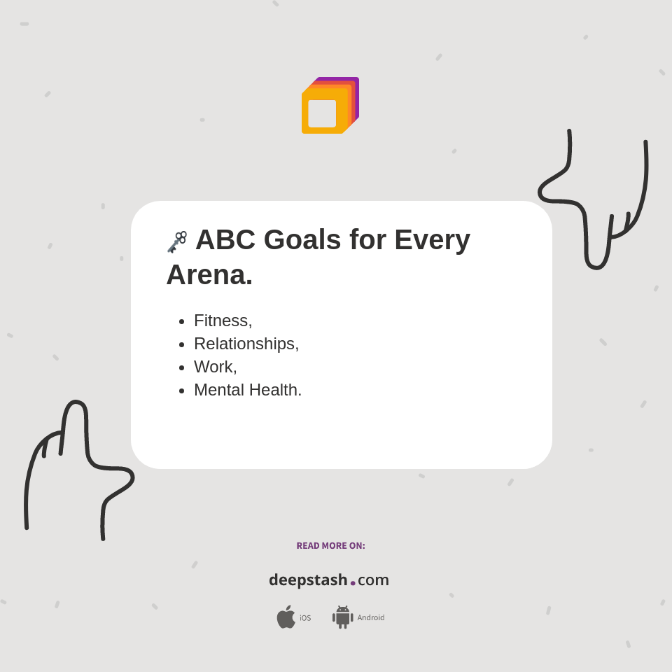 🗝️ ABC Goals for Every Arena. - Deepstash