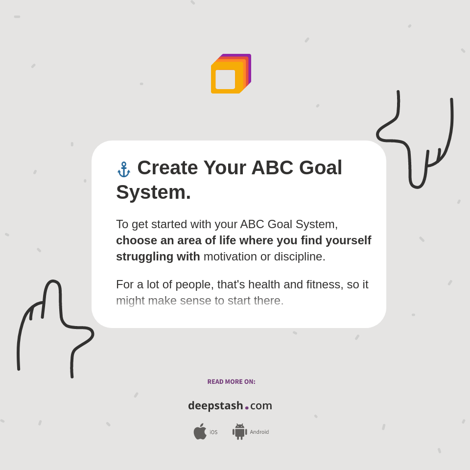 ⚓ Create Your ABC Goal System. - Deepstash