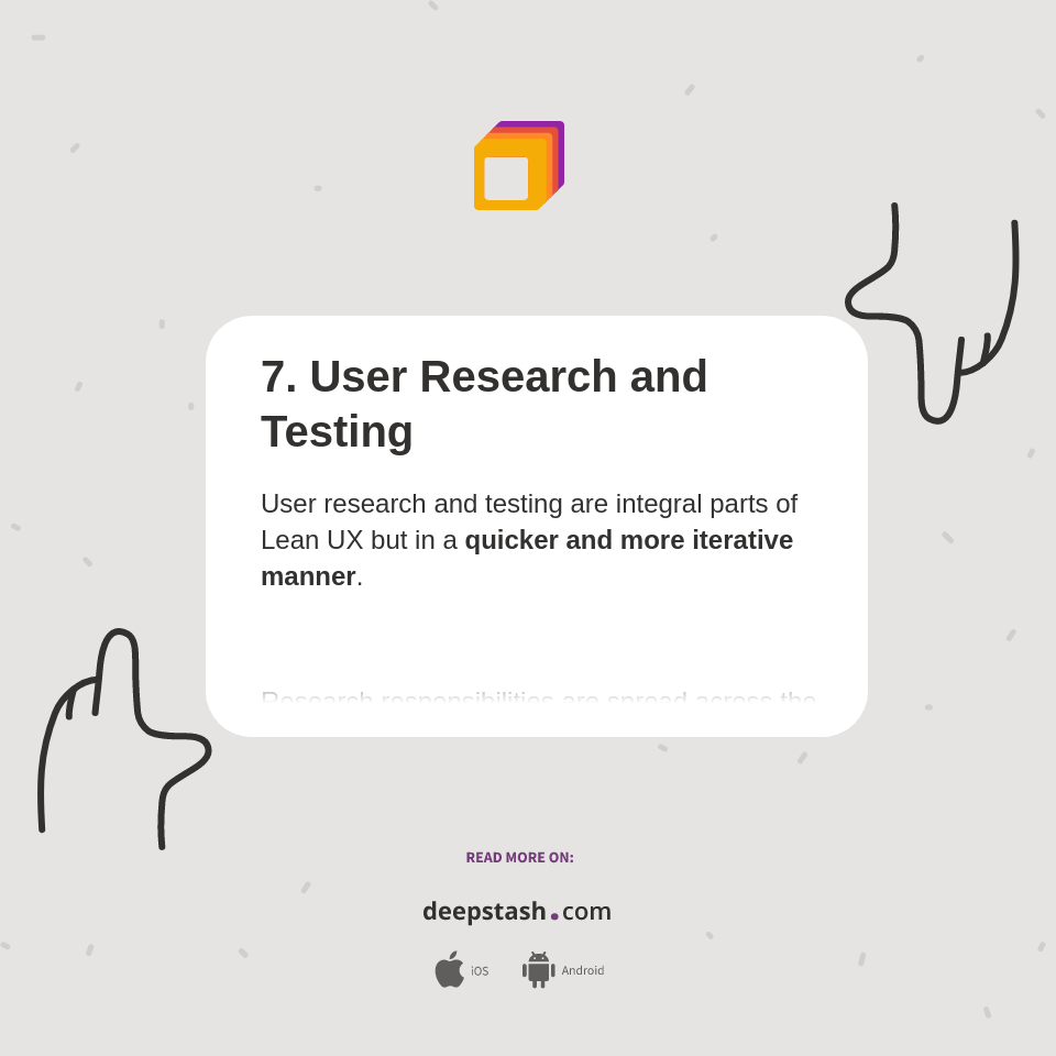 7. User Research and Testing - Deepstash