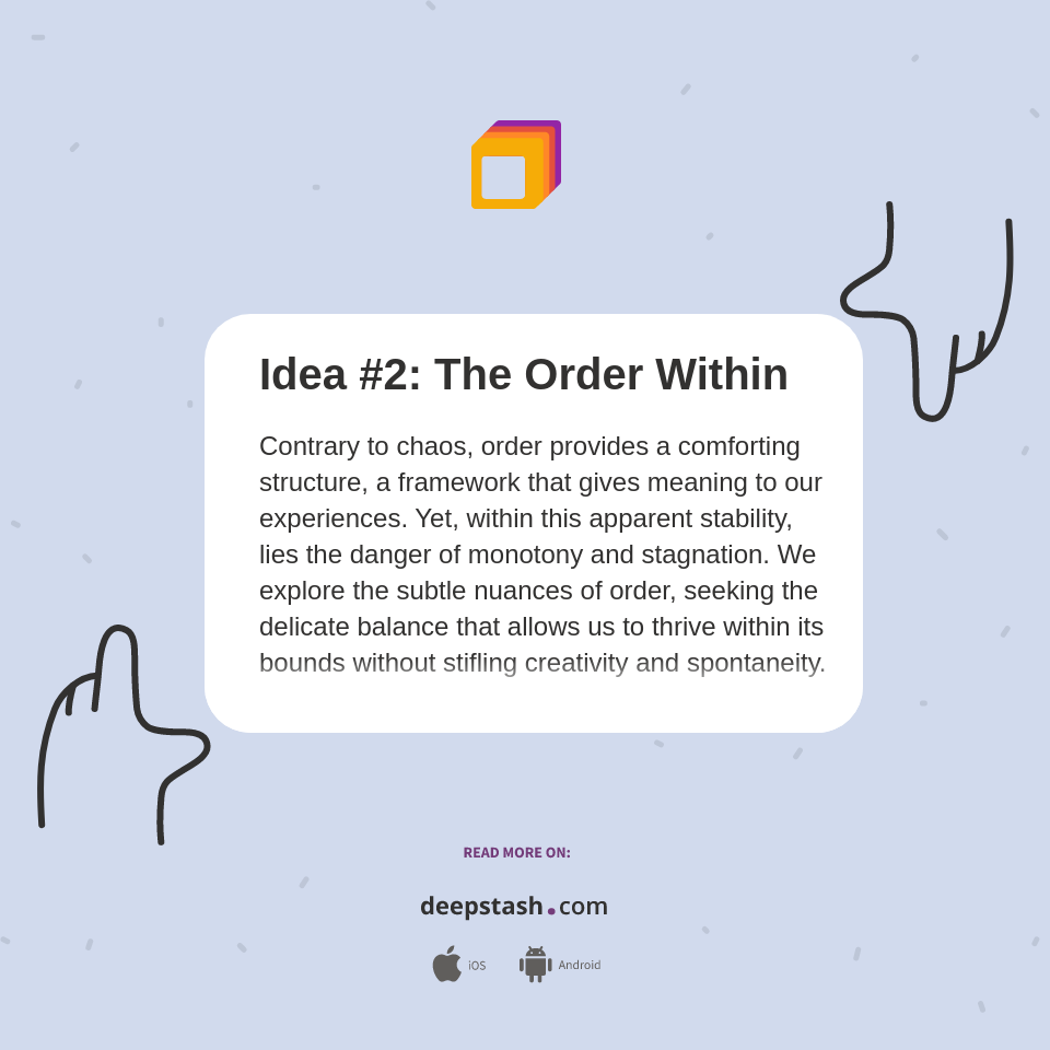 Idea #2: The Order Within - Deepstash