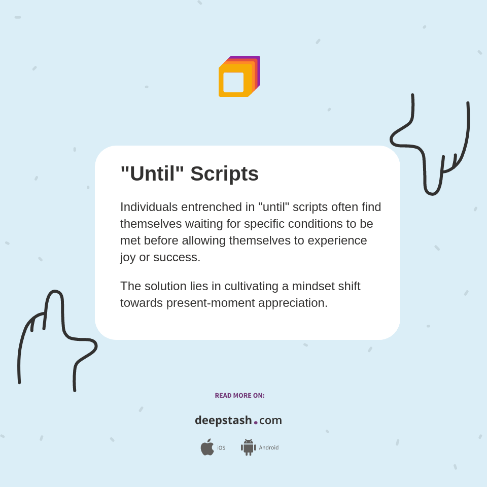 "Until" Scripts - Deepstash