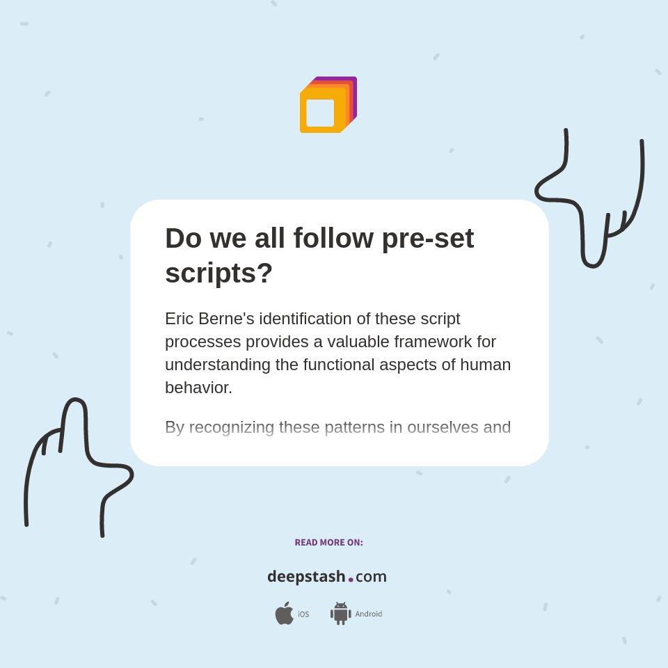 Do we all follow pre-set scripts? - Deepstash
