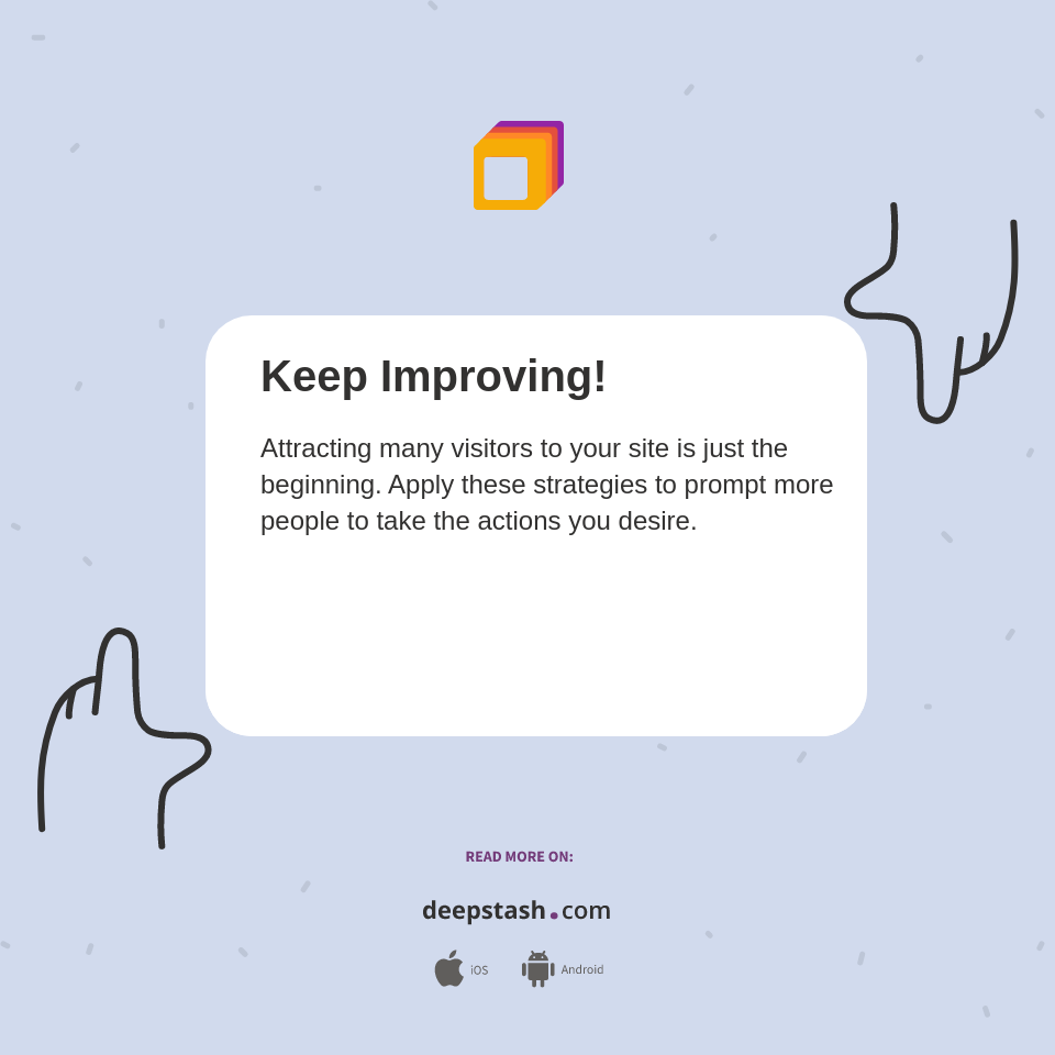 Keep Improving! - Deepstash