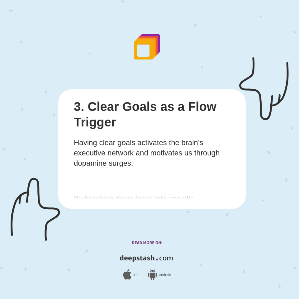 3. Clear Goals as a Flow Trigger - Deepstash