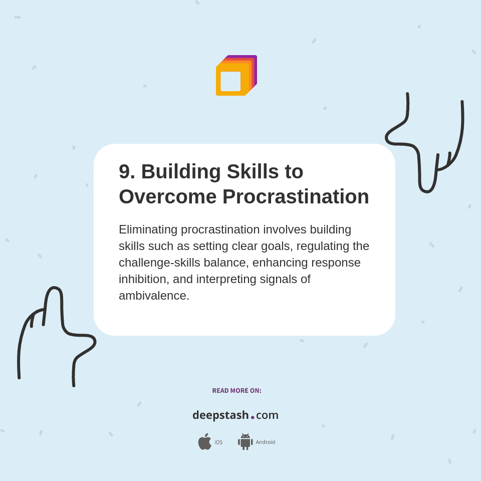 9. Building Skills to Overcome Procrastination - Deepstash