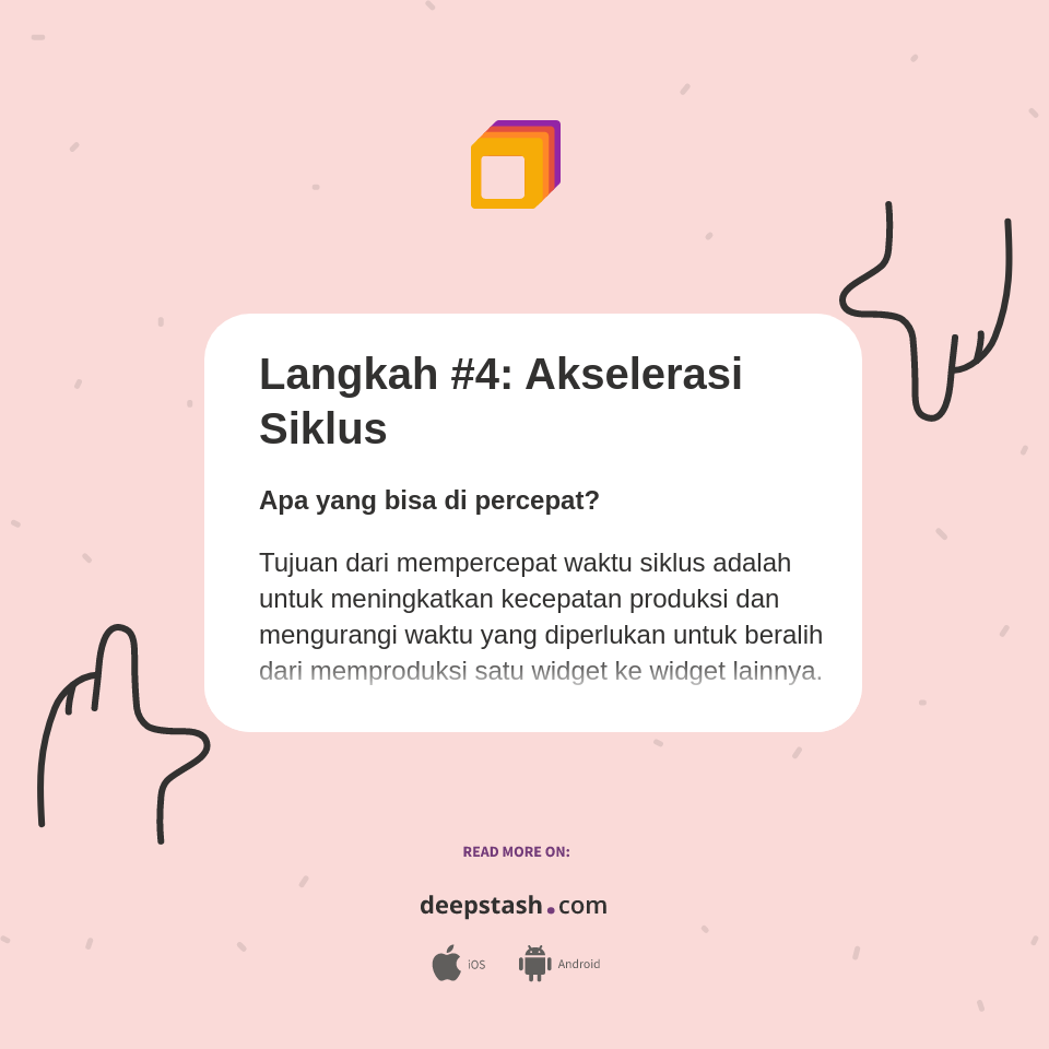 Langkah #4: Akselerasi Siklus - Deepstash