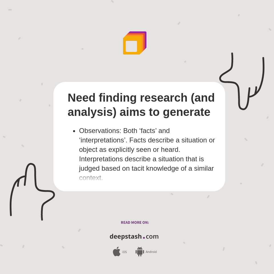 Need finding research (and analysis) aims to generate - Deepstash