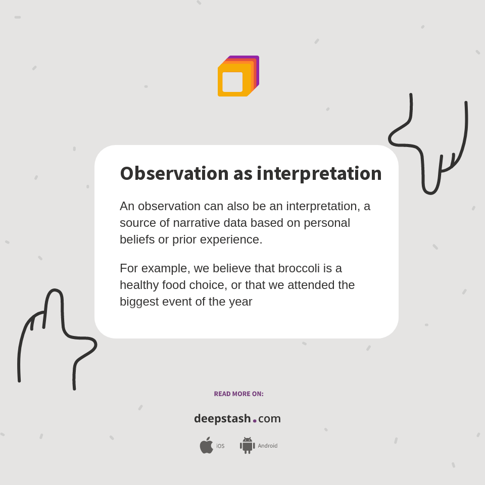Observation as interpretation - Deepstash