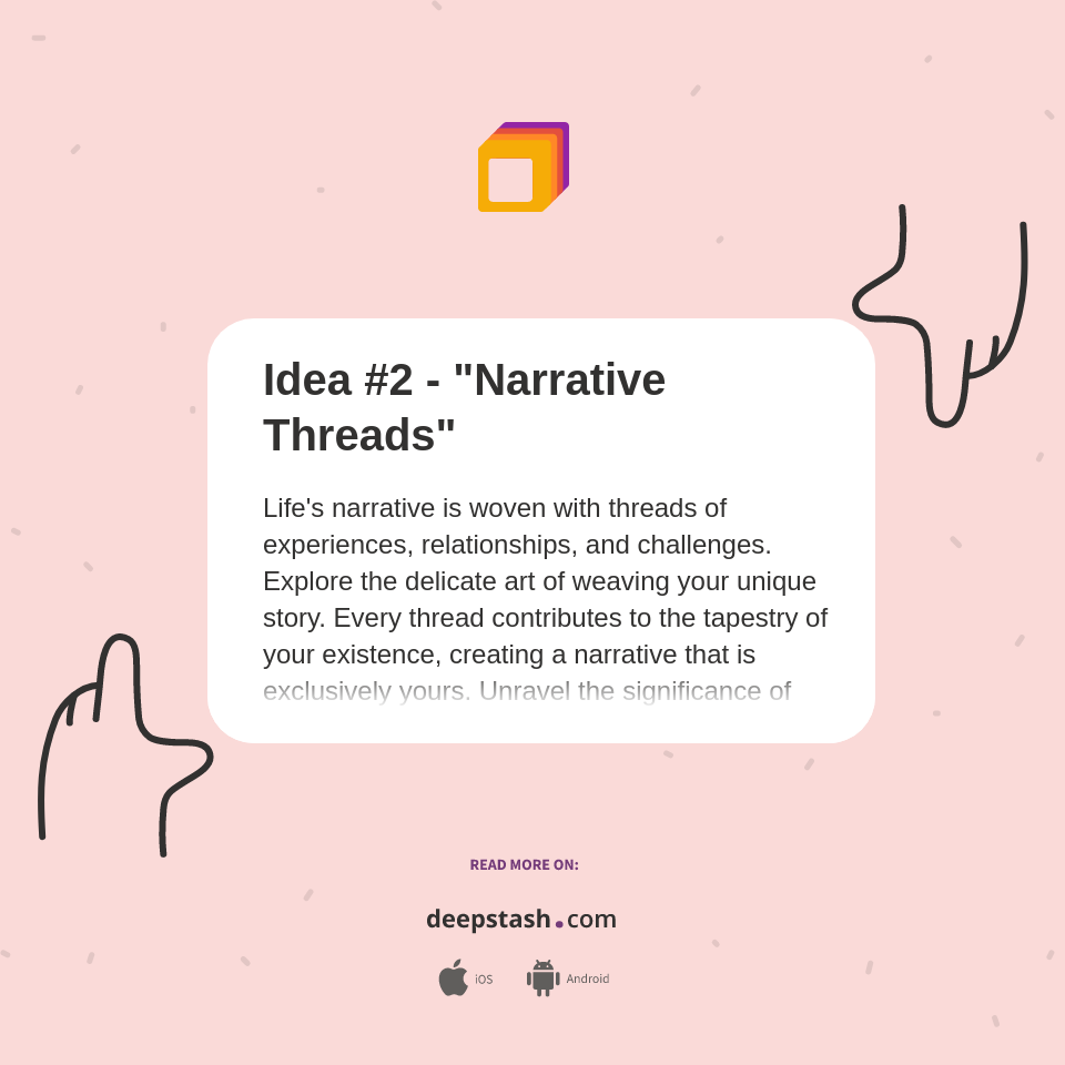 Idea #2 - "Narrative Threads" - Deepstash