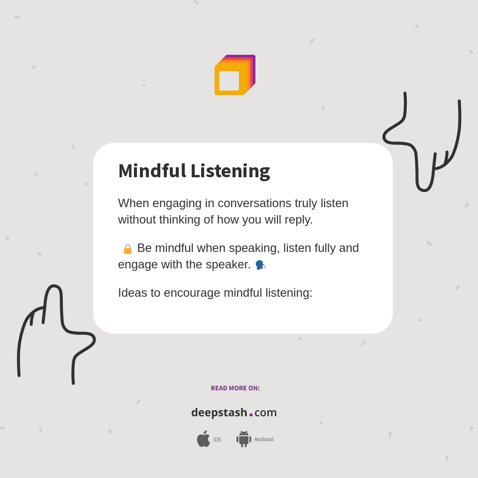 Mindful Listening - Deepstash