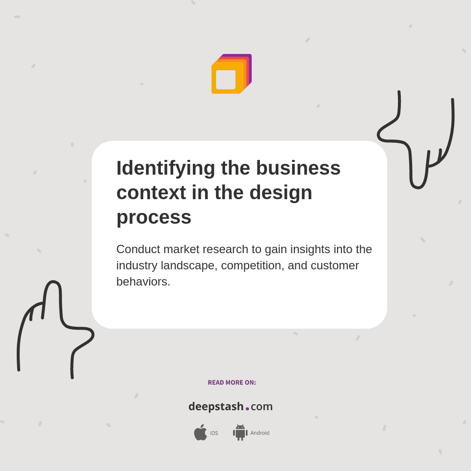 Identifying the business context in the design process - Deepstash
