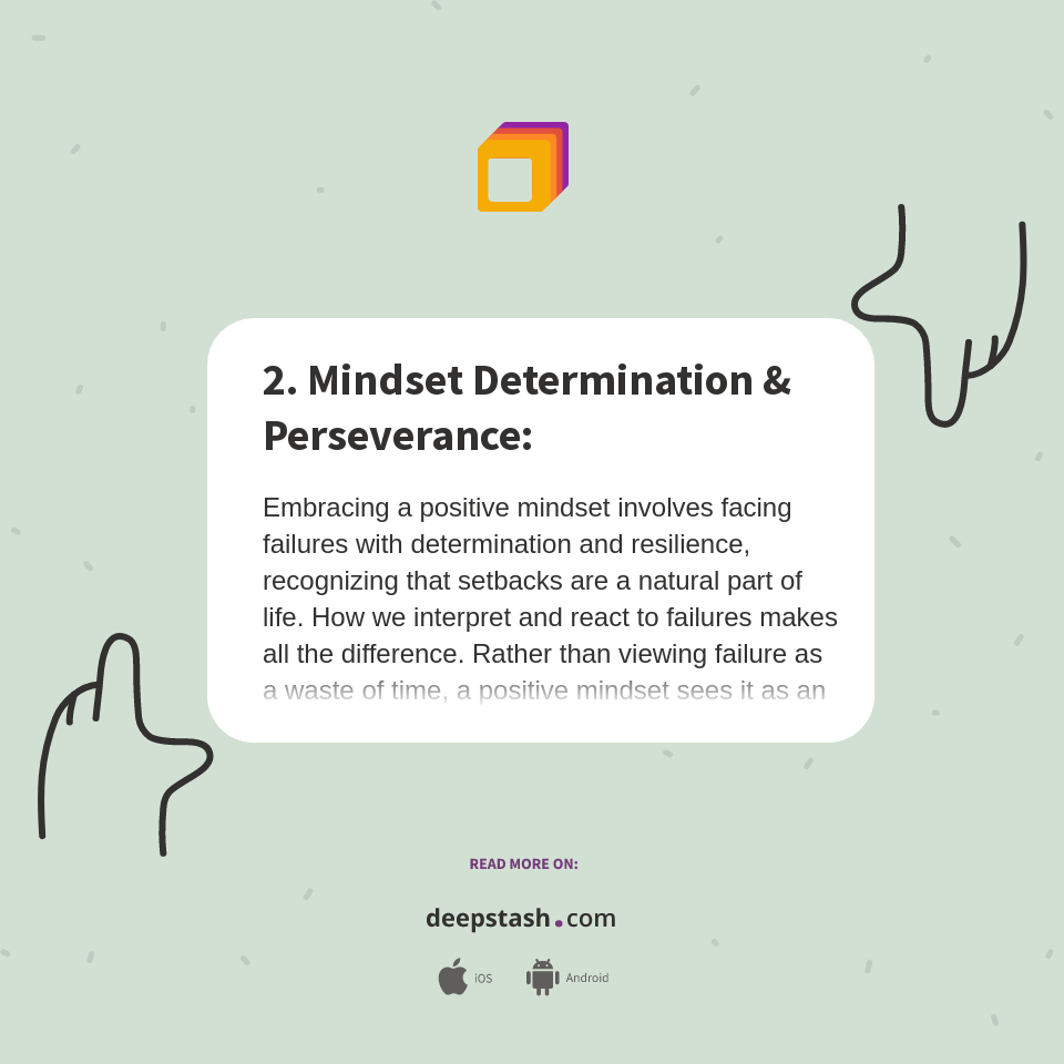 2. Mindset Determination & Perseverance: - Deepstash