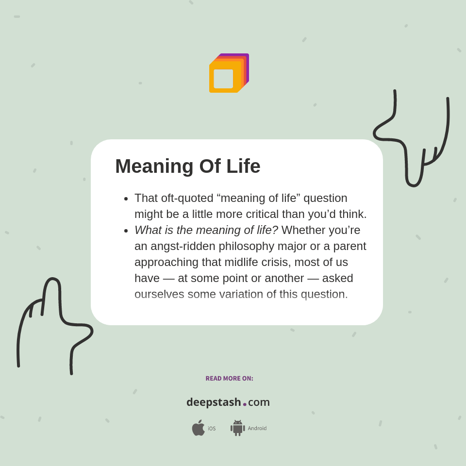 Meaning Of Life - Deepstash
