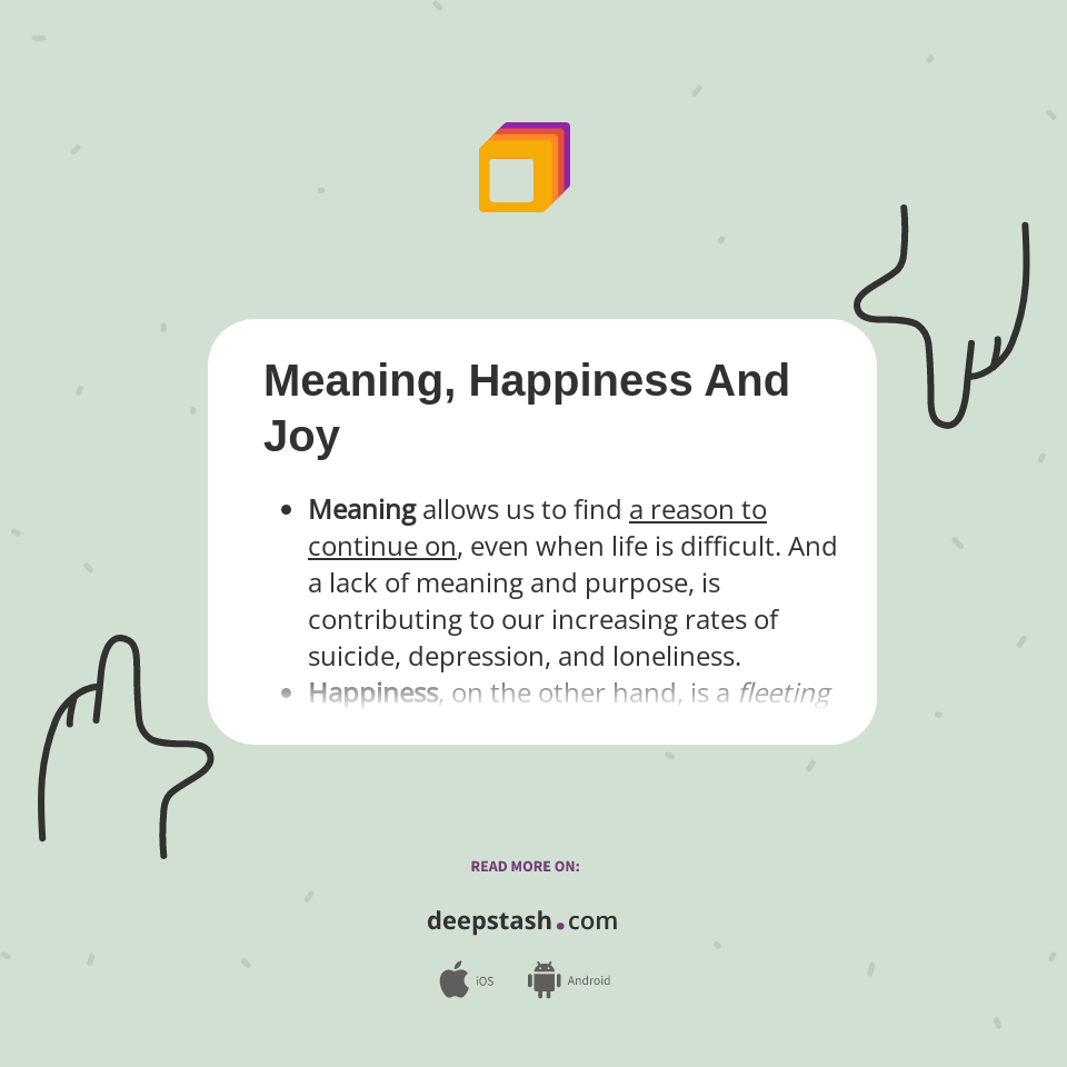 Meaning, Happiness And Joy - Deepstash