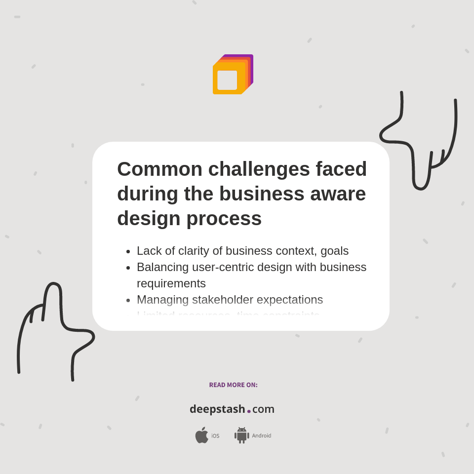Common challenges faced during the business aware design process - Deepstash
