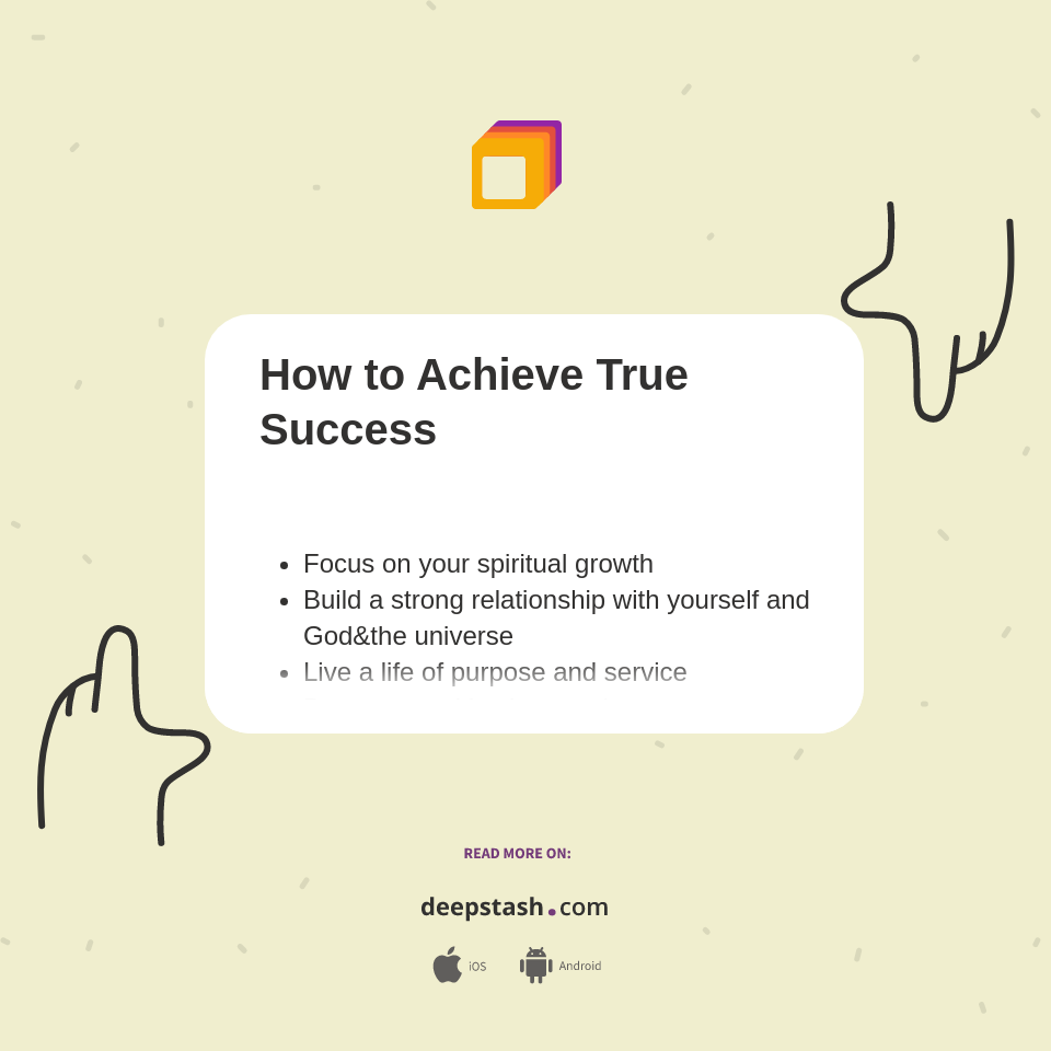 How to Achieve True Success - Deepstash