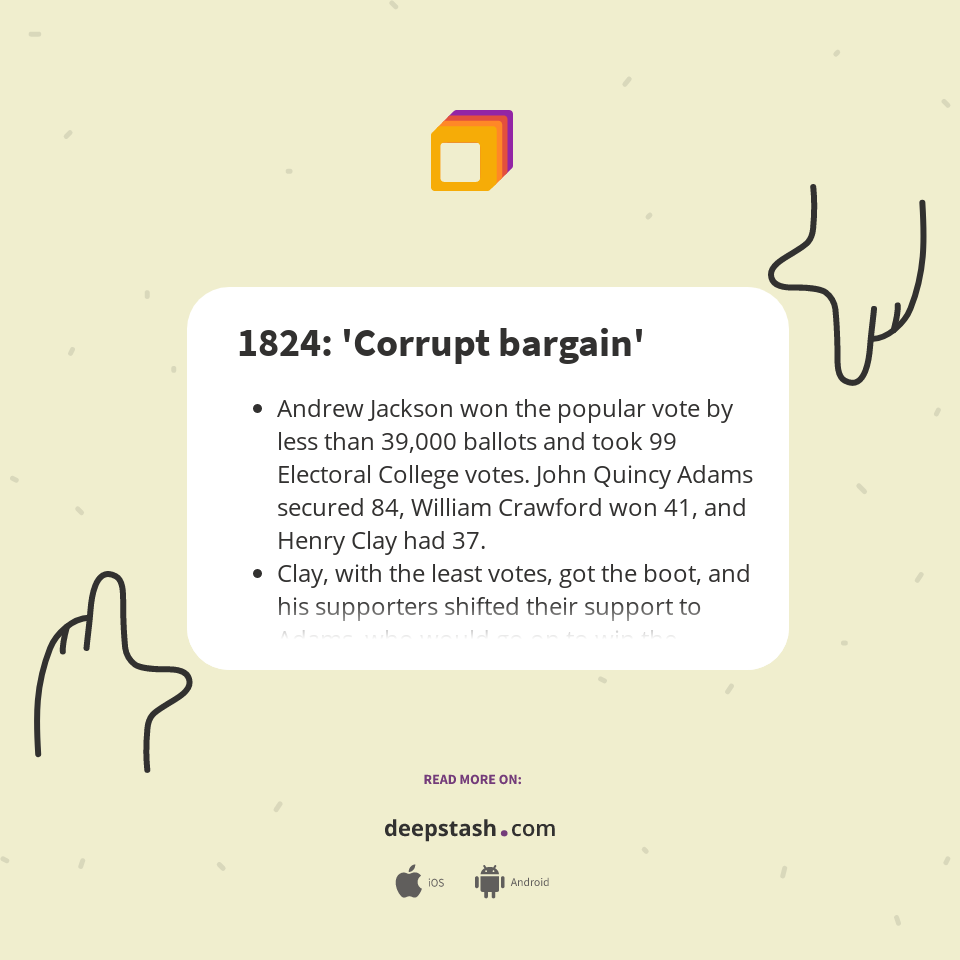1824: 'Corrupt bargain' - Deepstash