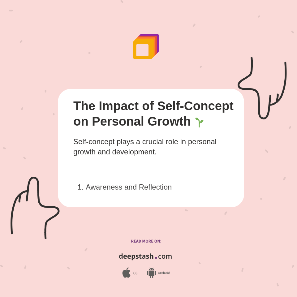 The Impact of Self-Concept on Personal Growth 🌱 - Deepstash