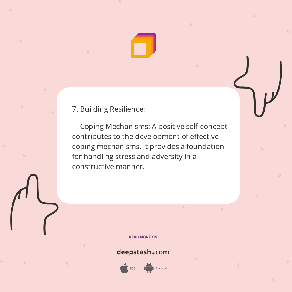 7. Building Resilience: - Coping Mechanisms: A positive... - Deepstash