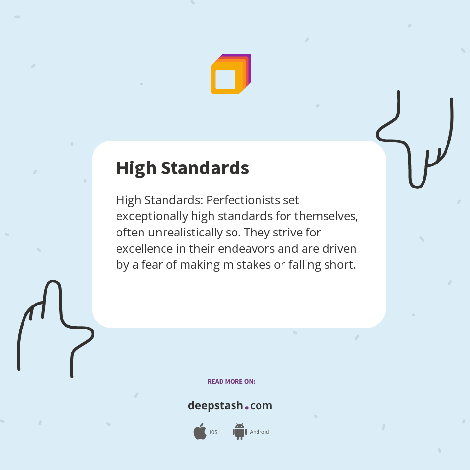High Standards - Deepstash