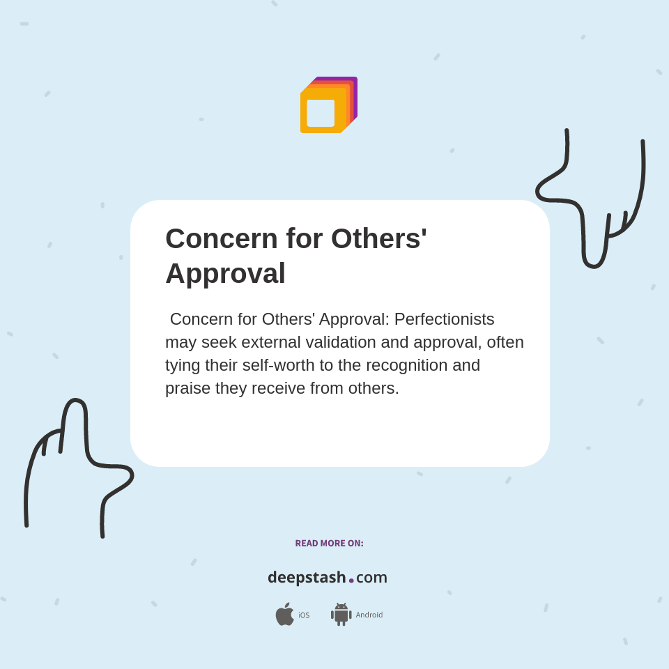 Concern for Others' Approval - Deepstash