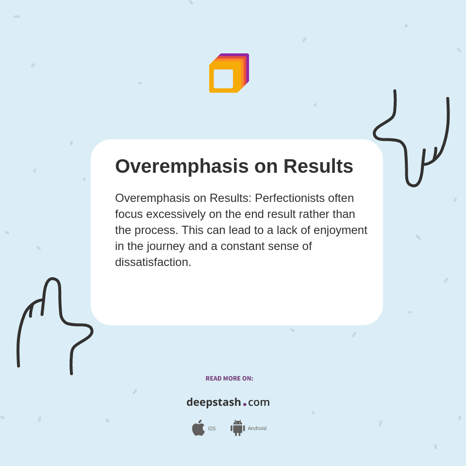 Overemphasis on Results - Deepstash