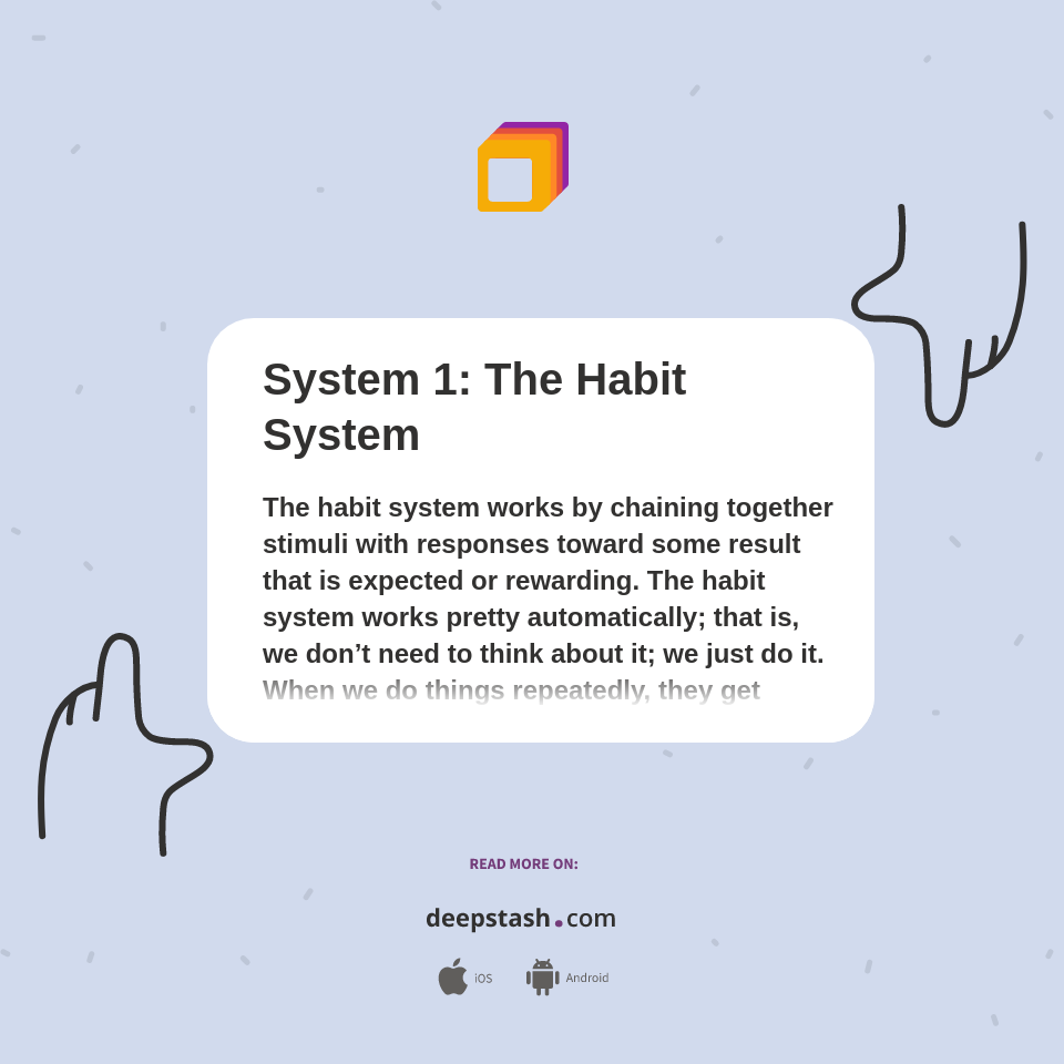 System 1: The Habit System - Deepstash