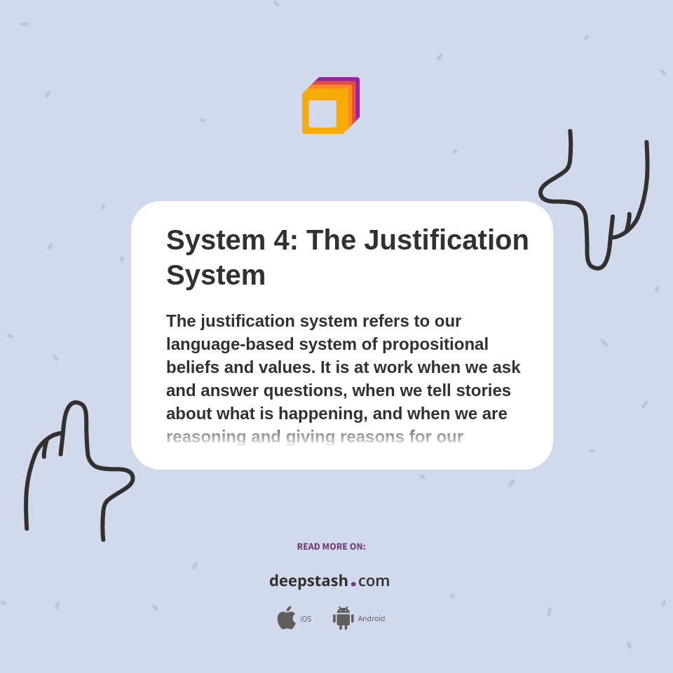 System 4: The Justification System - Deepstash