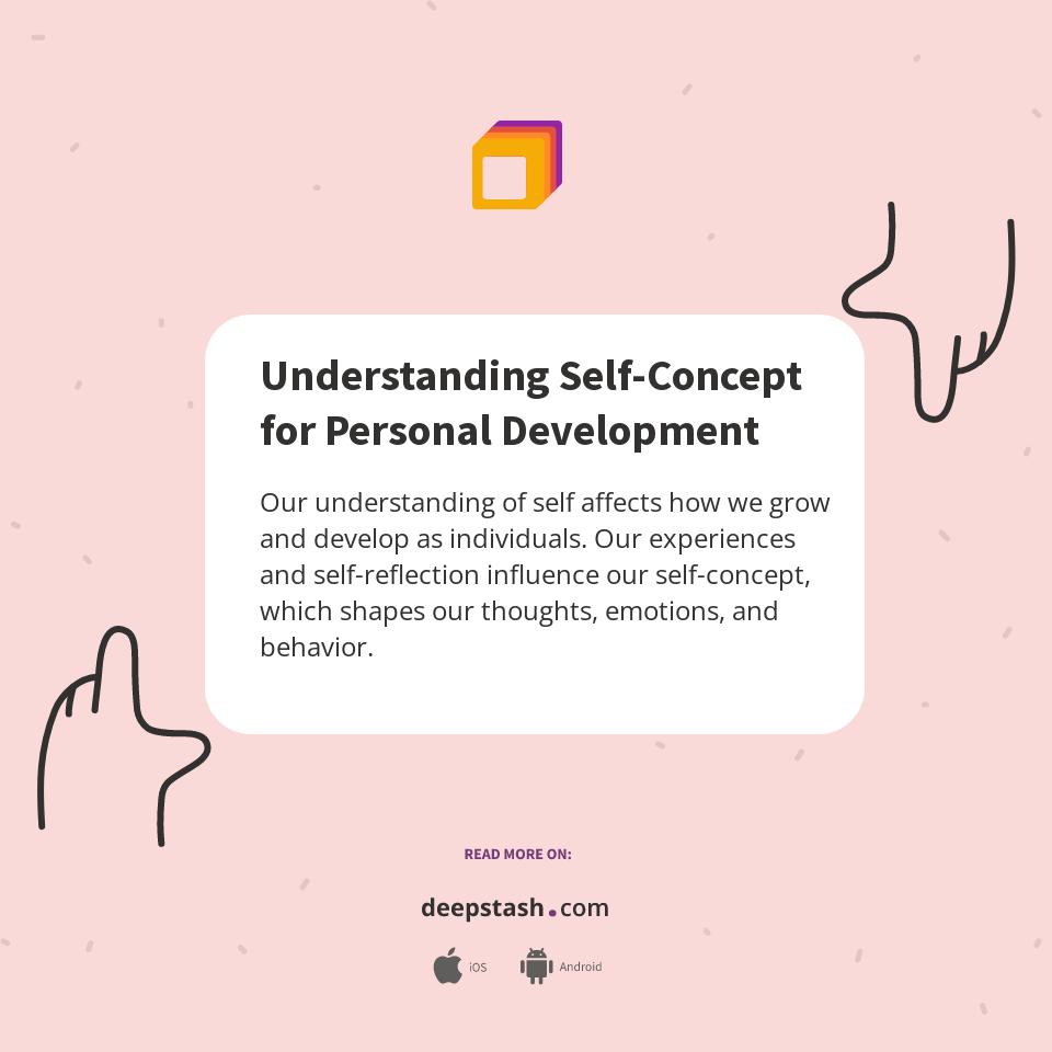 Understanding Self-Concept for Personal Development - Deepstash
