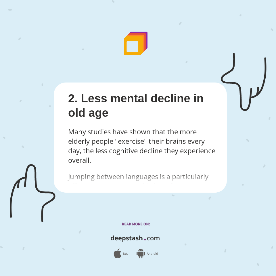 2. Less mental decline in old age - Deepstash