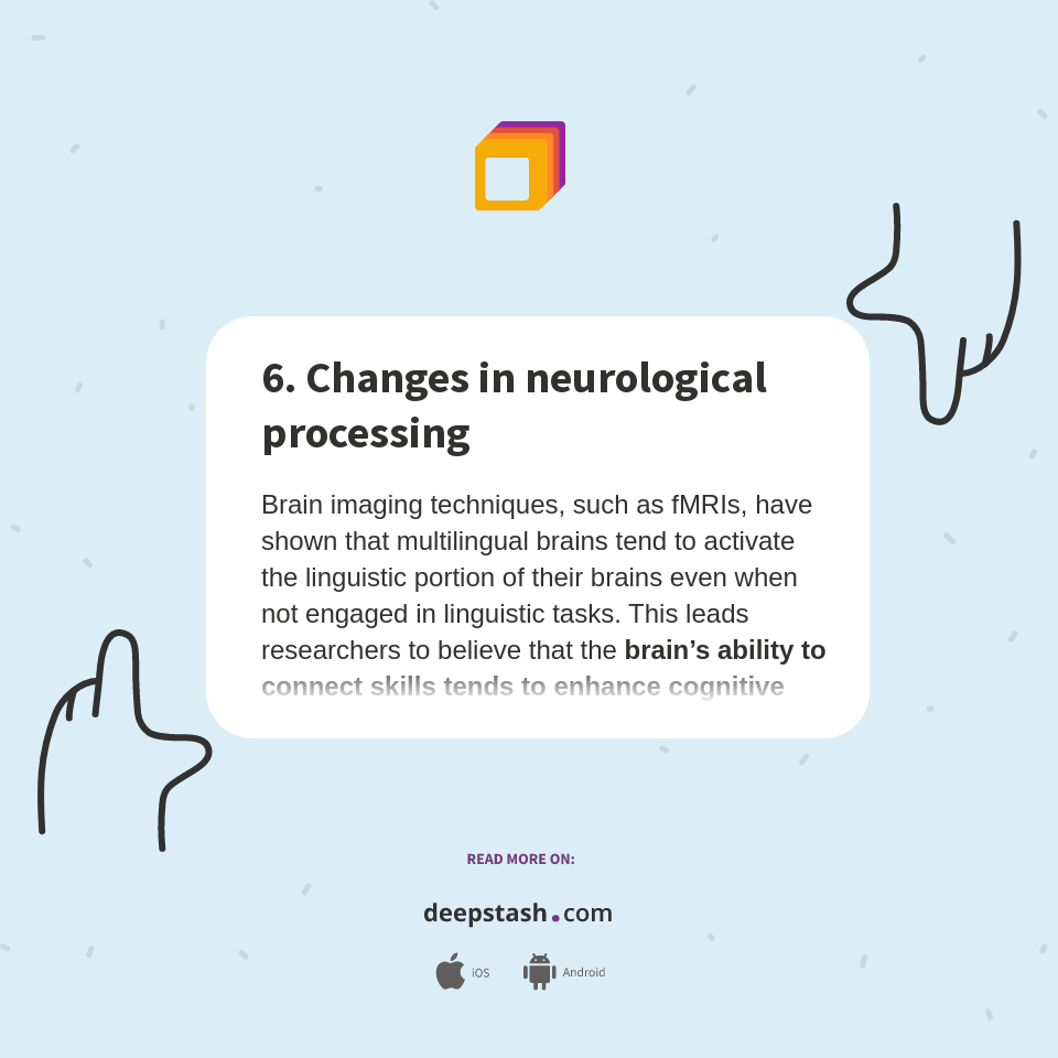 6. Changes in neurological processing - Deepstash