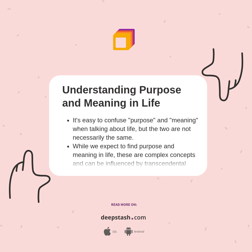 Understanding Purpose and Meaning in Life - Deepstash