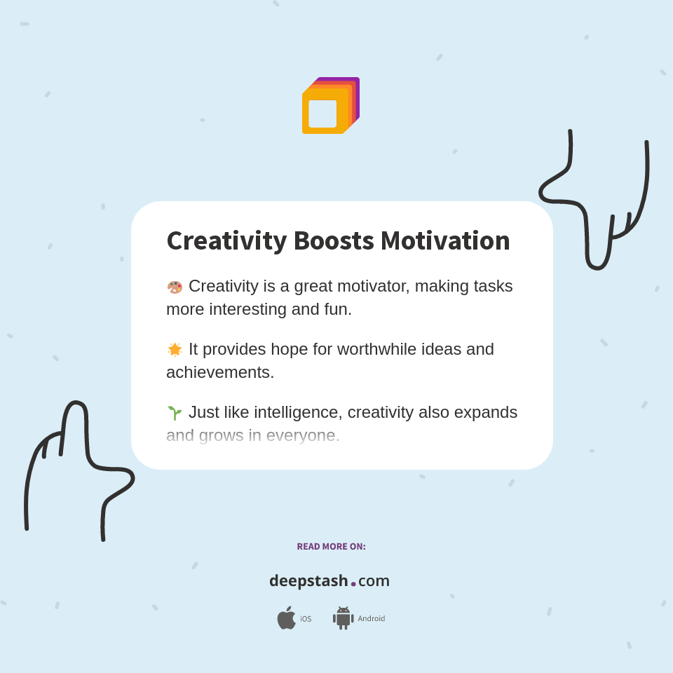 Creativity Boosts Motivation - Deepstash