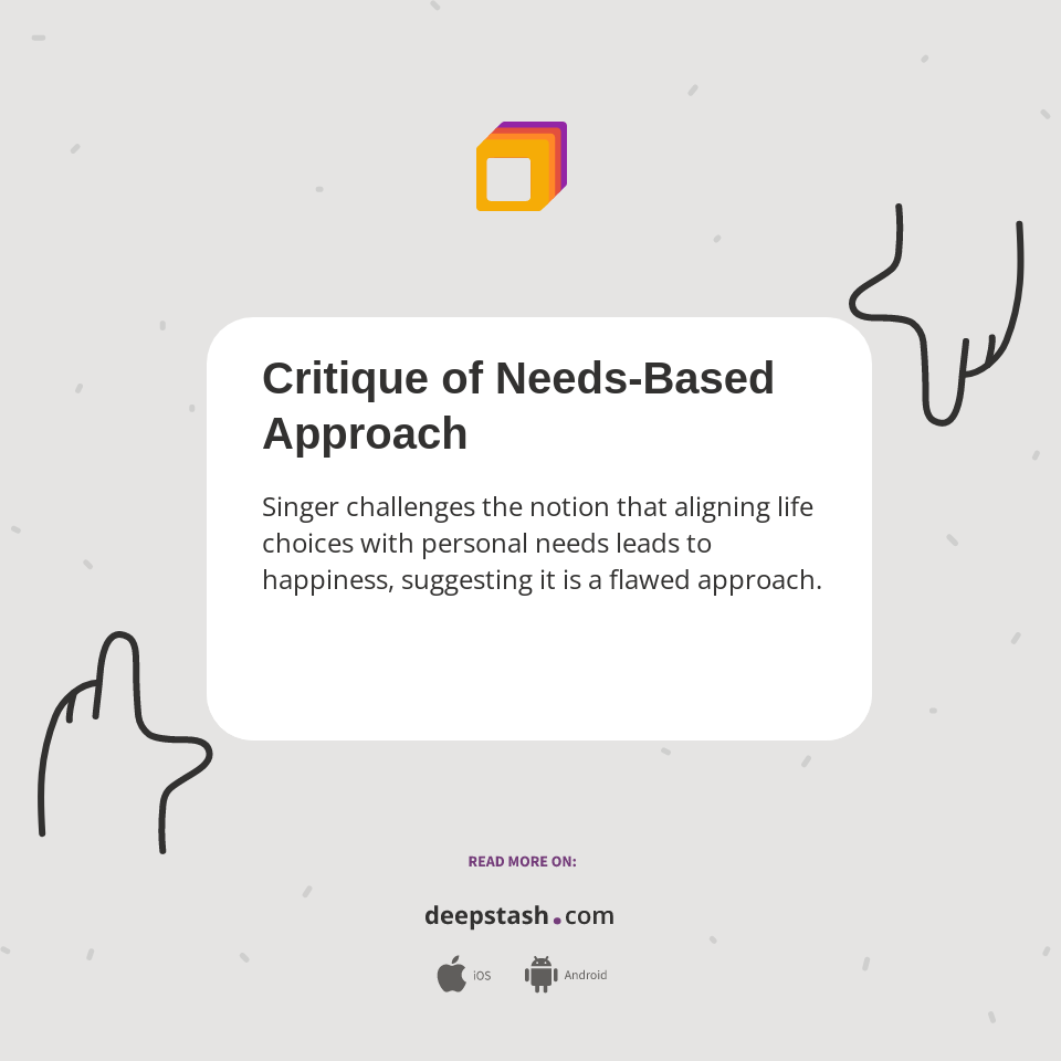 Critique of Needs-Based Approach - Deepstash
