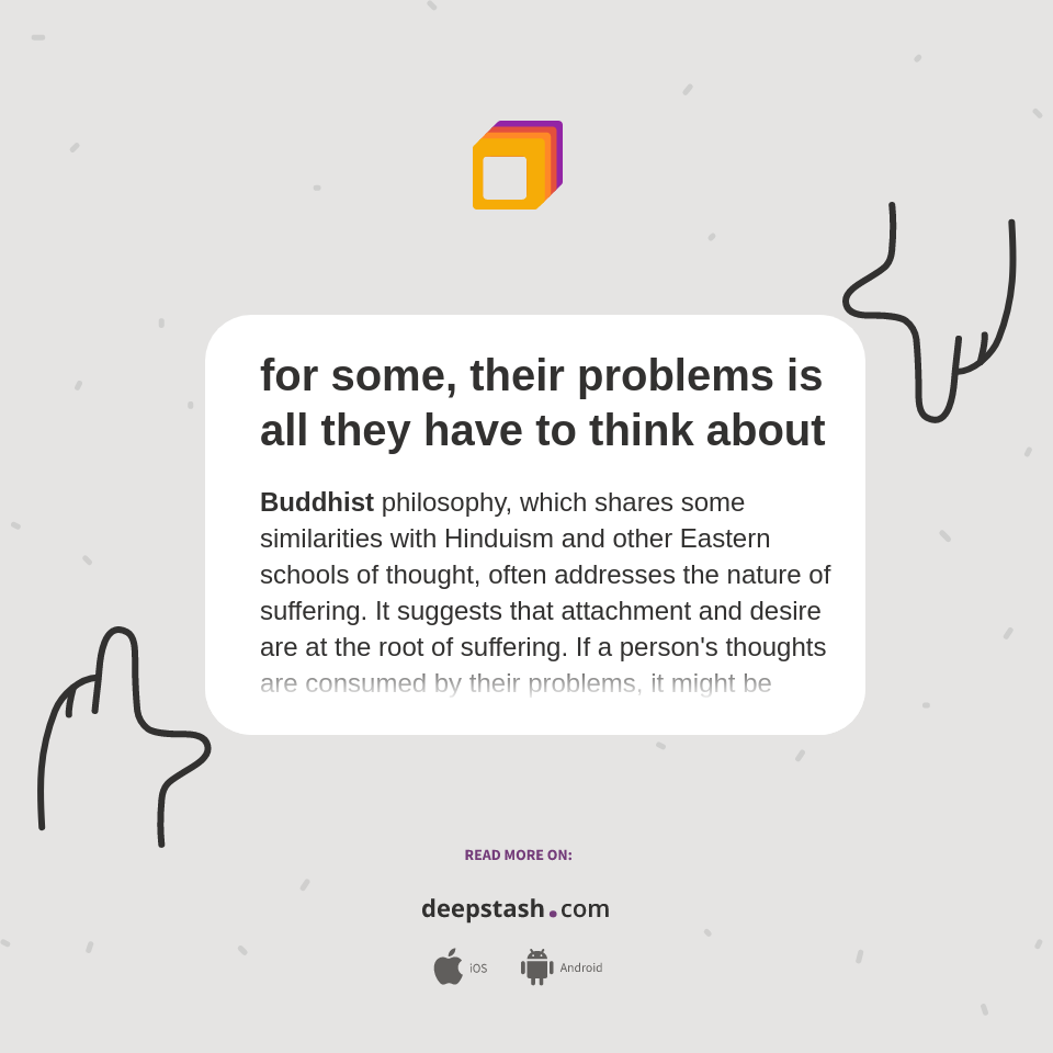 for some, their problems is all they have to think about - Deepstash