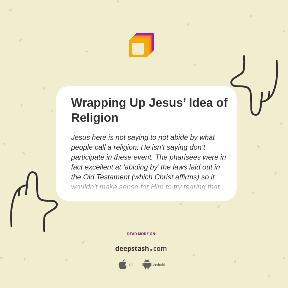Wrapping Up Jesus’ Idea of Religion - Deepstash