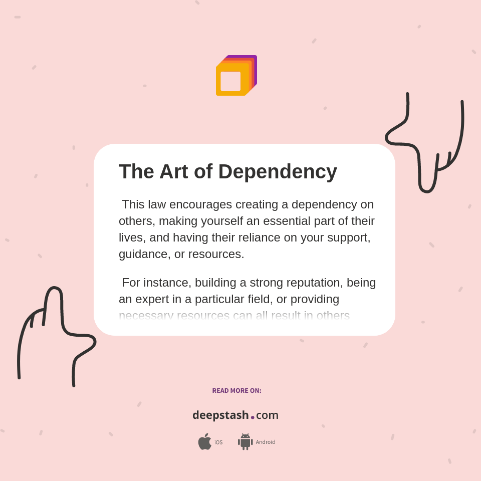 The Art of Dependency - Deepstash