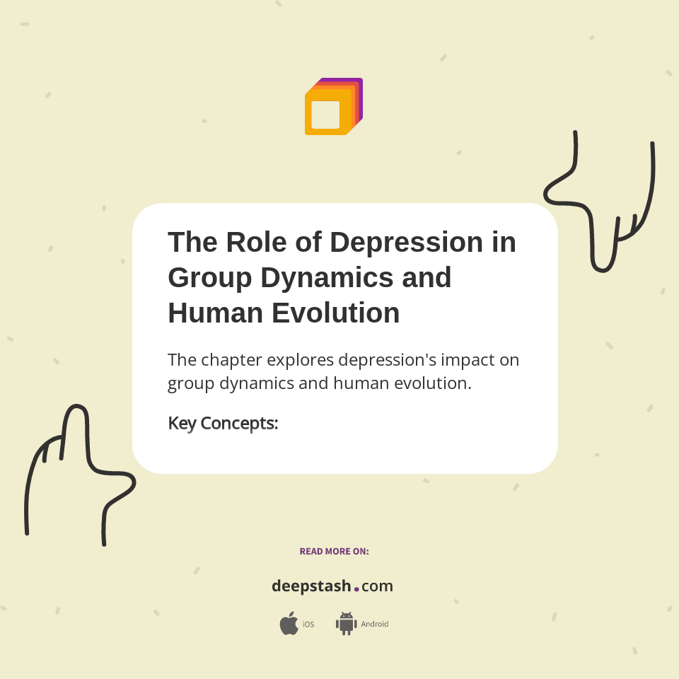 The Role of Depression in Group Dynamics and Human Evolution - Deepstash